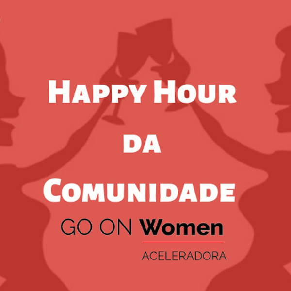 Campinas.com.br - Happy hour para mulheres empreendedoras na Go On ...